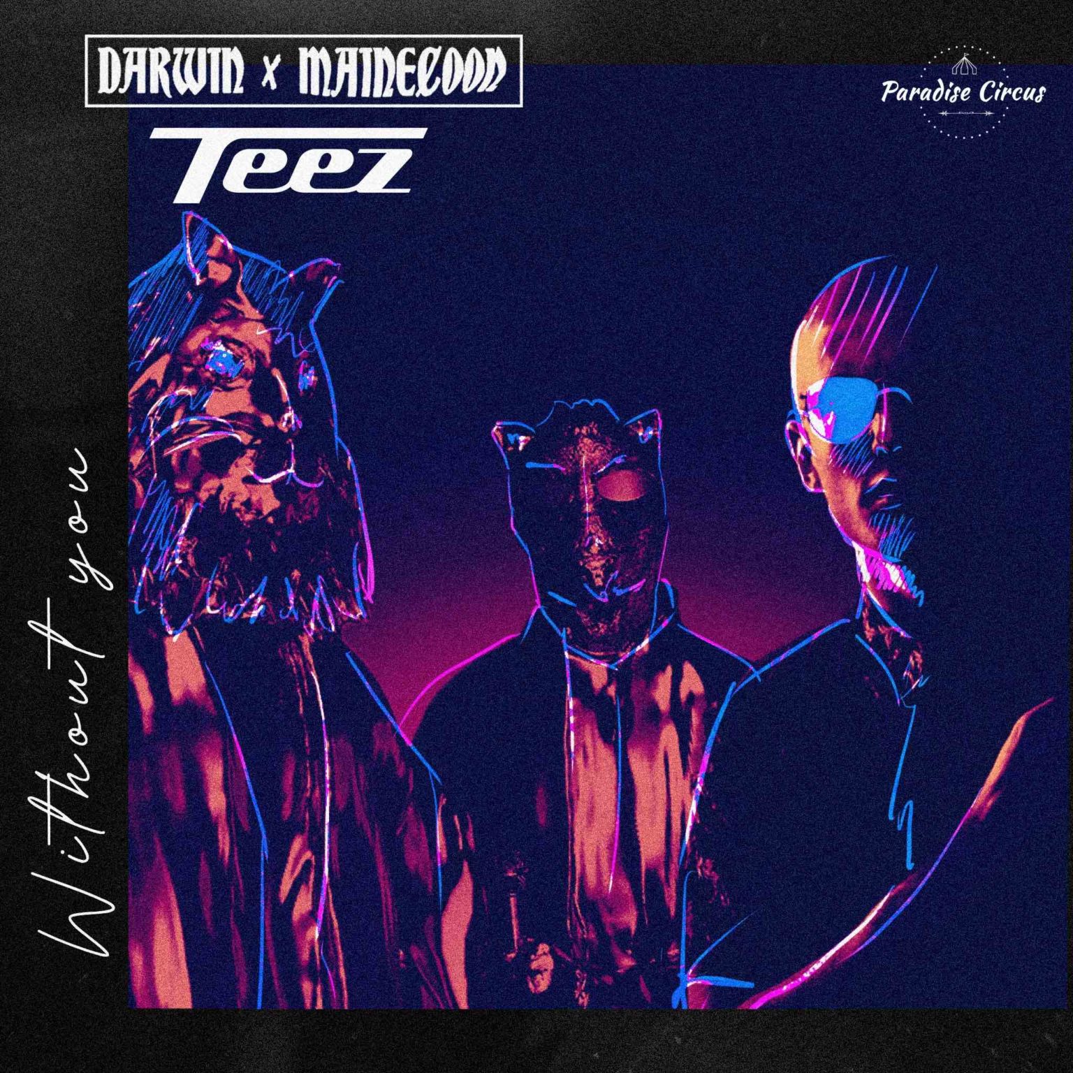 DJ TEEZ and Darwin x Mainecoon Team Up for 'Without You' - EDM Chicago